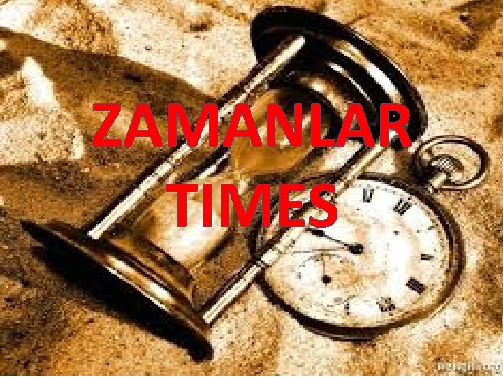 ZAMANLAR TIMES 1 Geni ZamanSimple Present 2 Gemi