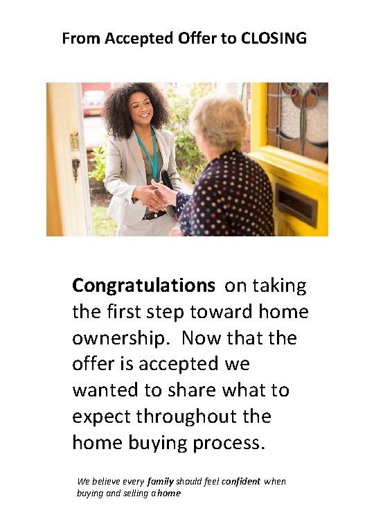 From Accepted Offer to CLOSING Congratulations on taking