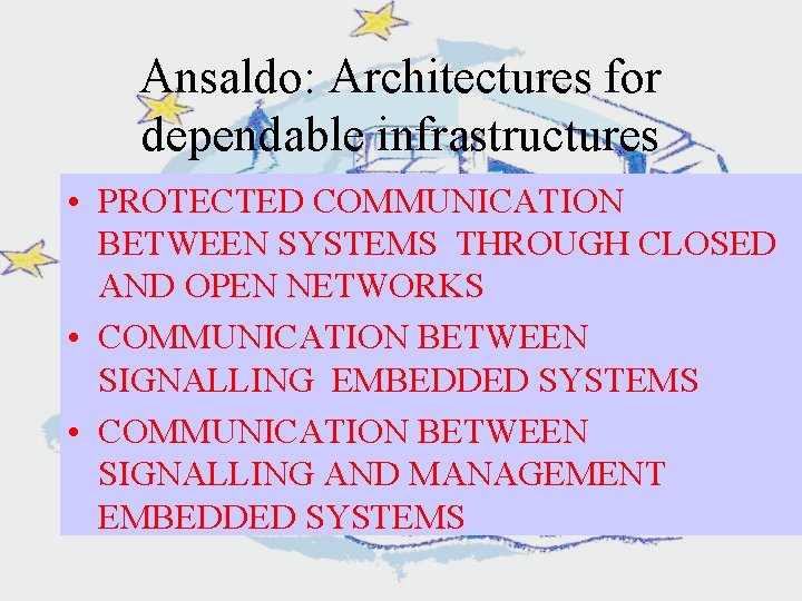 ANSALDO BACKGROUND experience in dependable Signalling Automation Systems