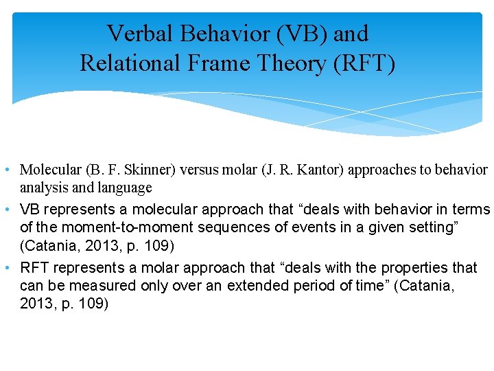 Applications of Verbal Behavior and Relational Frame Theory