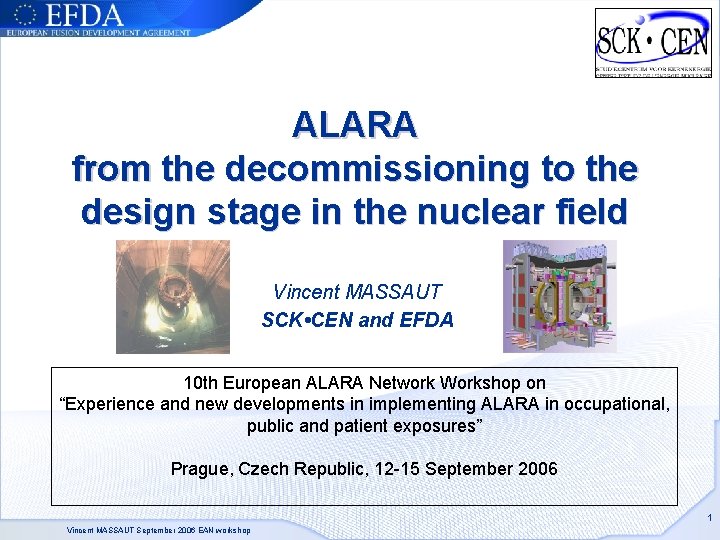 ALARA from the decommissioning to the design stage