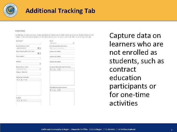 CALIFORNIA COMMUNITY COLLEGES CHANCELLORS OFFICE Understanding the Launch