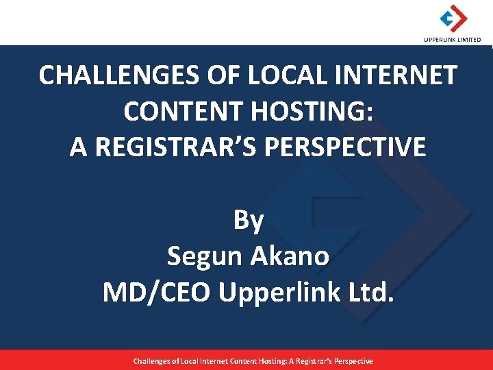 UPPERLINK LIMITED CHALLENGES OF LOCAL INTERNET CONTENT HOSTING