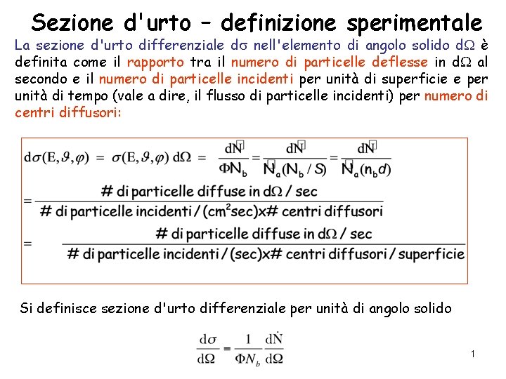 Sezione durto definizione sperimentale La sezione durto differenziale