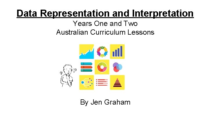 Data Representation and Interpretation Years One and Two