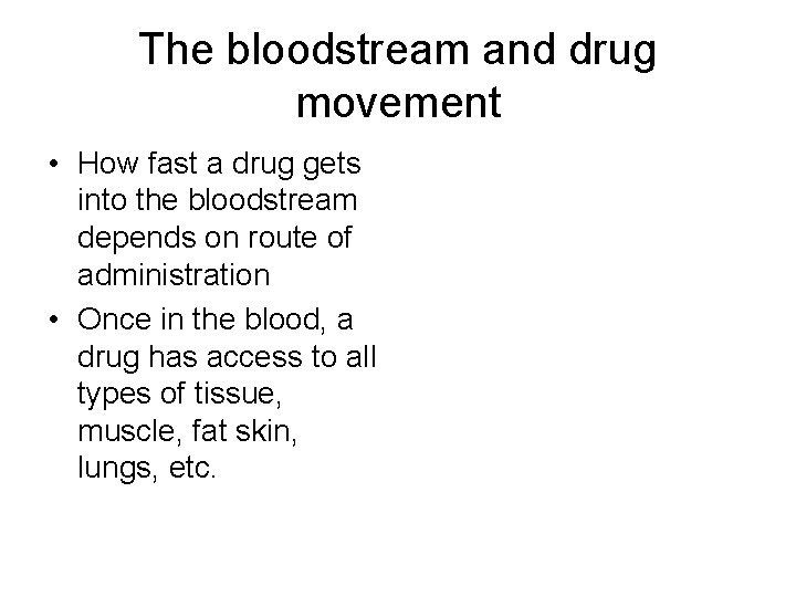 Administration and Absorption of Drugs Factors that effect