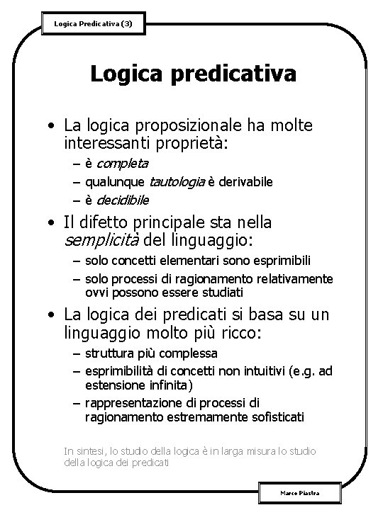 Intelligenza Artificiale Logica predicativa del primo ordine Marco