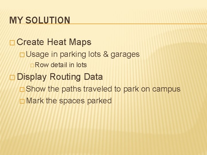 Tristan Gibeau UCF PARKING ROUTE AND HEAT MAPS