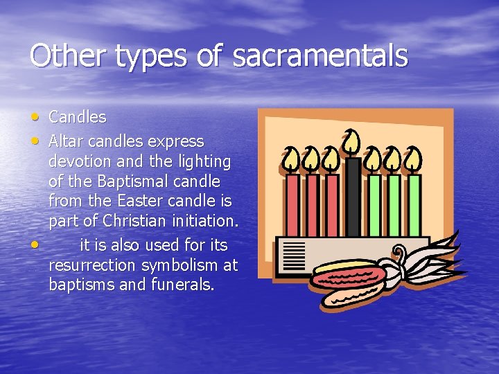 Sacramentals What are they Sacramentals Sacraments are established