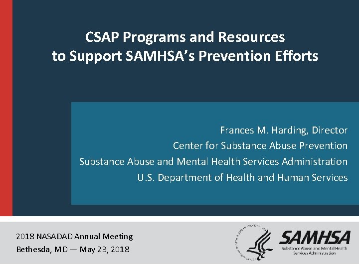 CSAP Programs and Resources to Support SAMHSAs Prevention