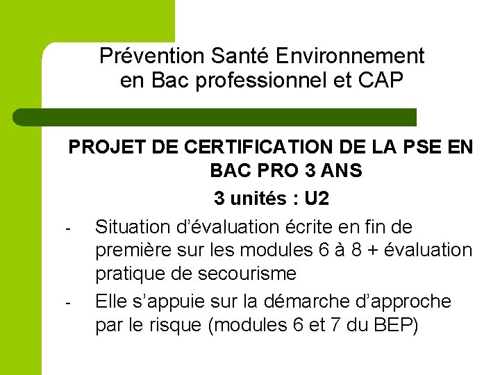 Prvention Sant Environnement en Bac professionnel et CAP