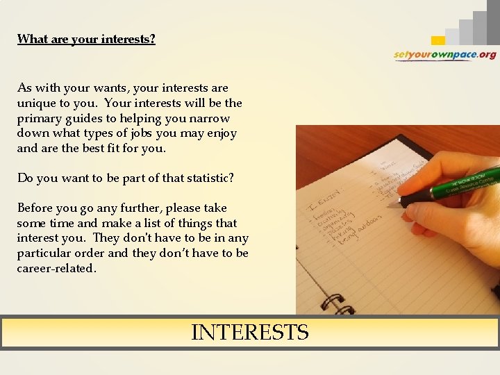 Welcome to Step 1 Identifying Interests This represents