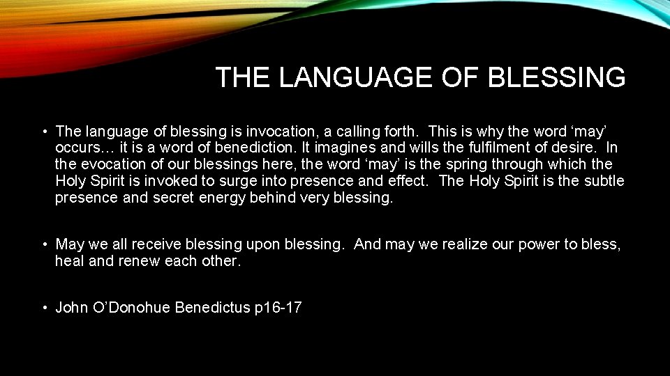 BLESSING From the fullness of his grace we