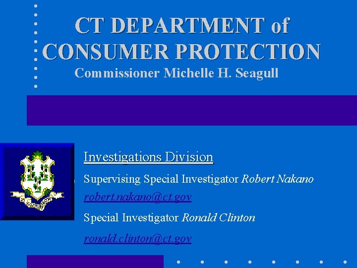 CT DEPARTMENT of CONSUMER PROTECTION Commissioner Michelle H