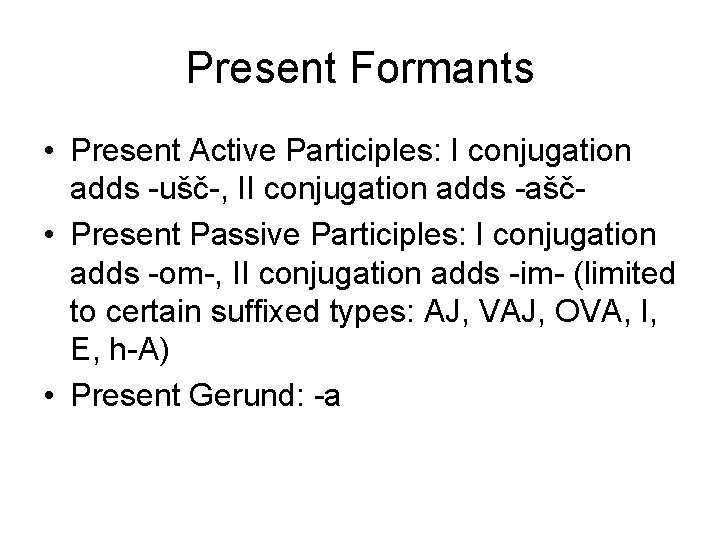 Russian Declension and Conjugation Chapter 7 Verbal Adjectives
