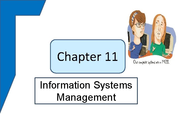 Chapter 11 Information Systems Management This Could Happen