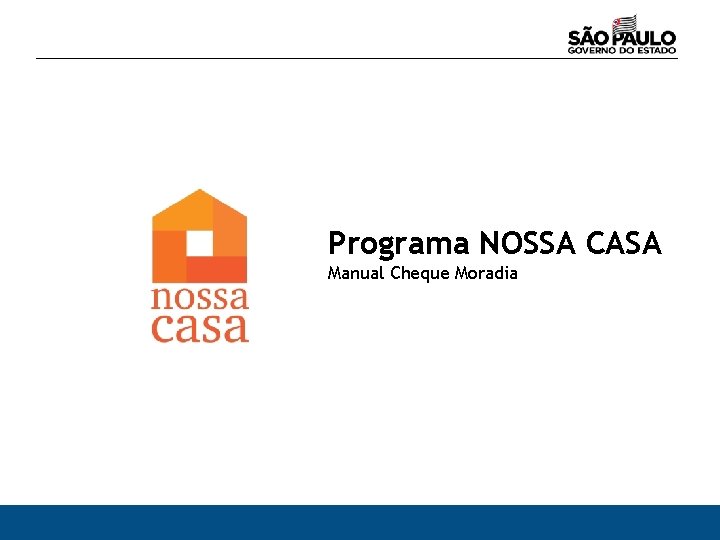 MANUAL CHEQUE MORADIA Programa NOSSA CASA Manual Cheque