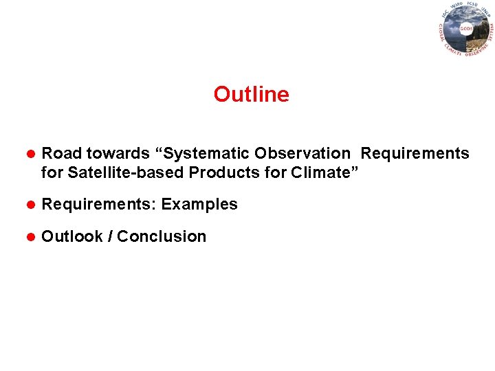 Systematic Observation Requirements for Spacebased Products for Climate