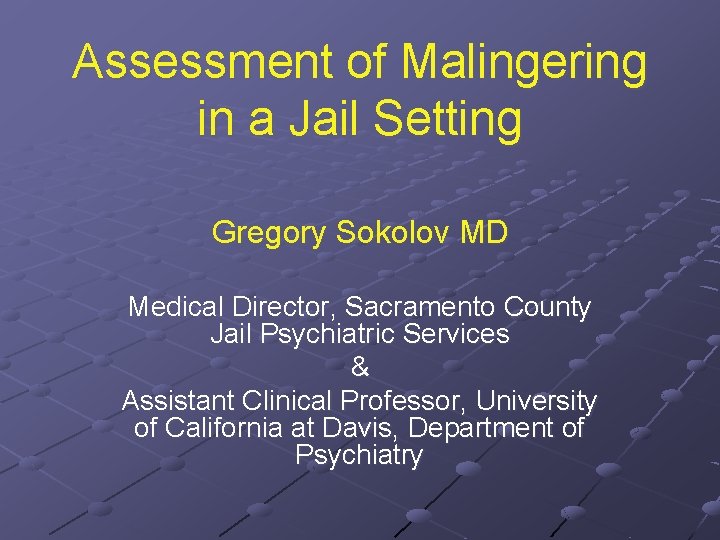 Assessment of Malingering in a Jail Setting Gregory