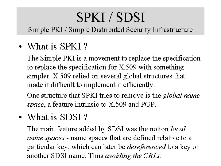 SPKI SDSI Simple PKI Simple Distributed Security Infrastructure