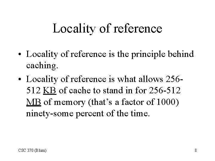 Cache Based in part on Chapter 9 in