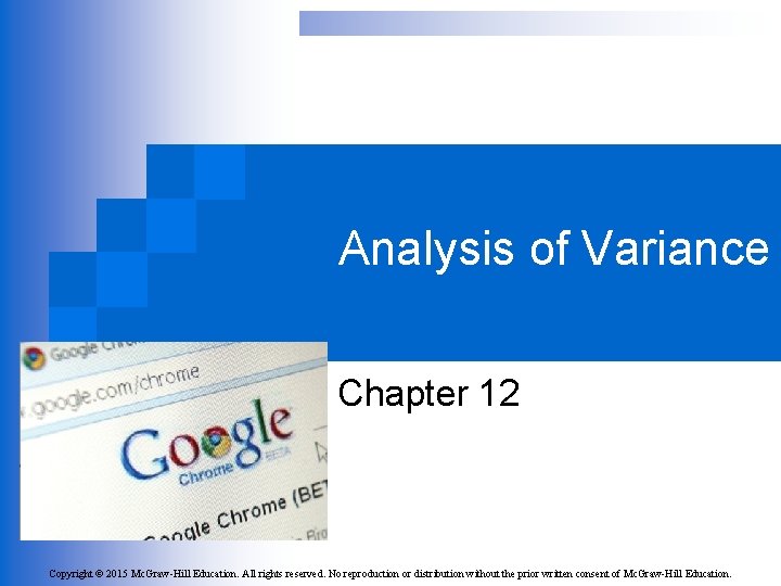 Analysis of Variance Chapter 12 Copyright 2015 Mc