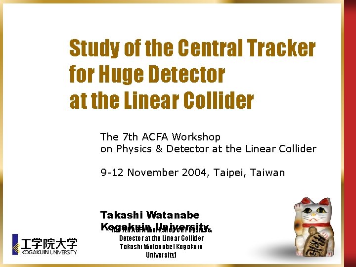 Study of the Central Tracker for Huge Detector