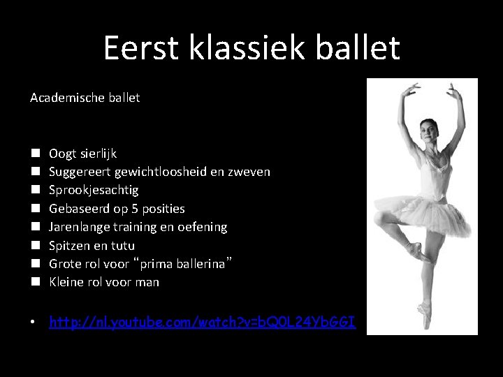 Ontstaan Moderne Dans Eerst klassiek ballet Academische ballet