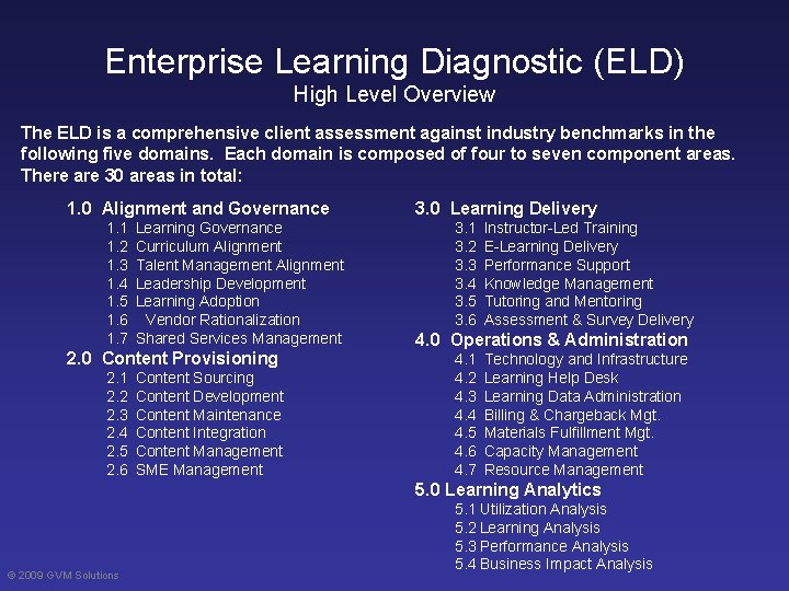 Enterprise Learning Diagnostic ELD High Level Overview The