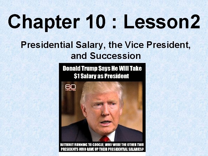 Chapter 10 Lesson 2 Presidential Salary the Vice