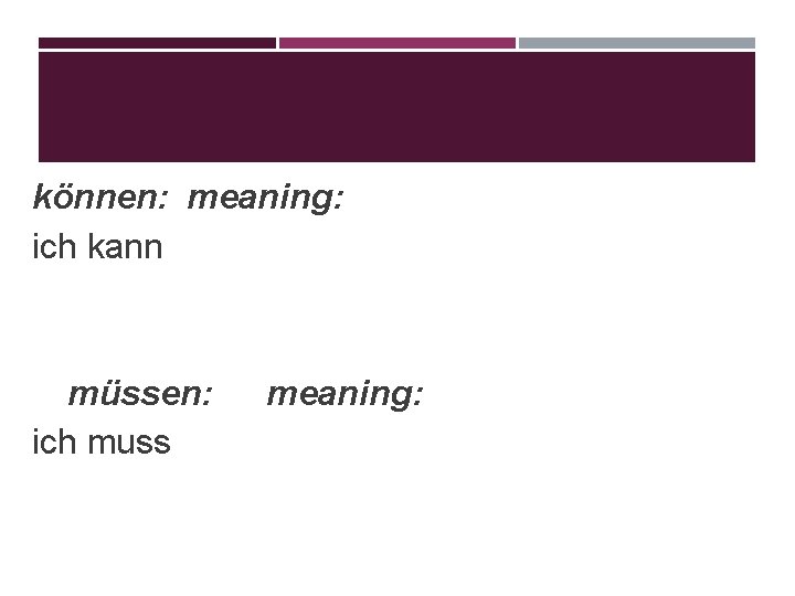 DEUTSCH I KAPITEL 6 MODAL VERBS RULES OF