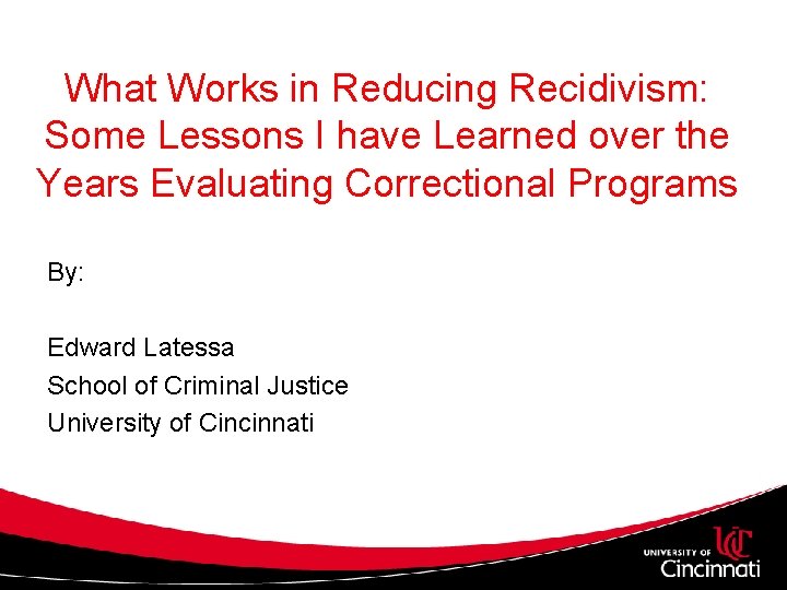 What Works in Reducing Recidivism Some Lessons I