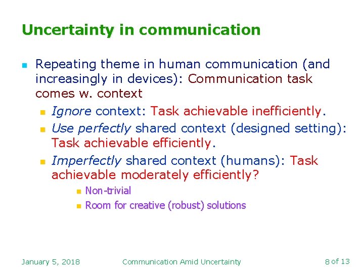 Communication Amid Uncertainty Madhu Sudan Harvard University Based