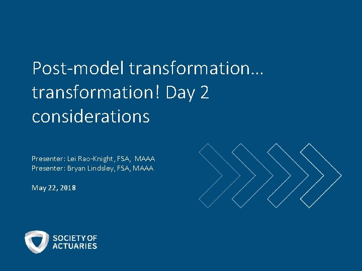 Postmodel transformation transformation Day 2 considerations Presenter Lei