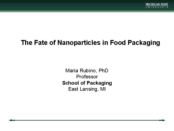 The Fate of Nanoparticles in Food Packaging Maria
