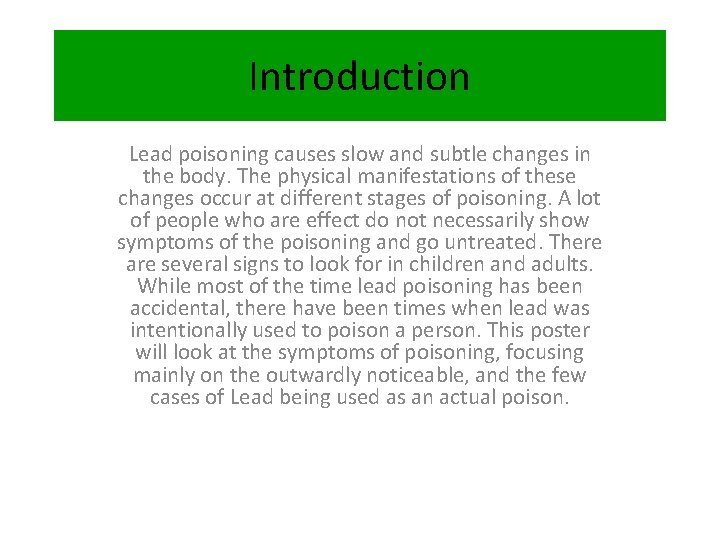 Introduction Lead poisoning causes slow and subtle changes