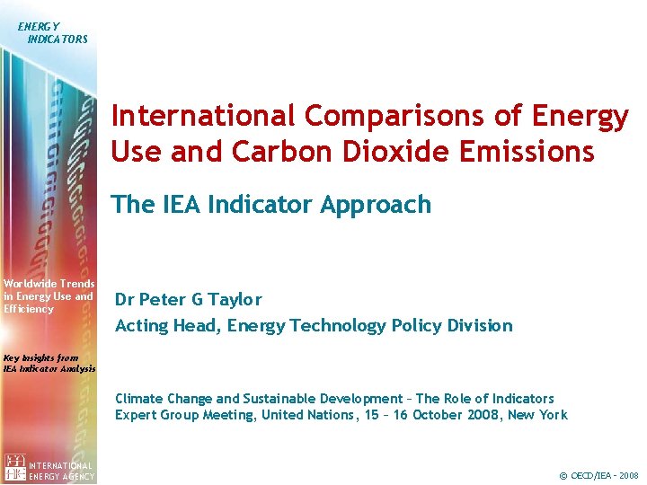 ENERGY INDICATORS International Comparisons of Energy Use and
