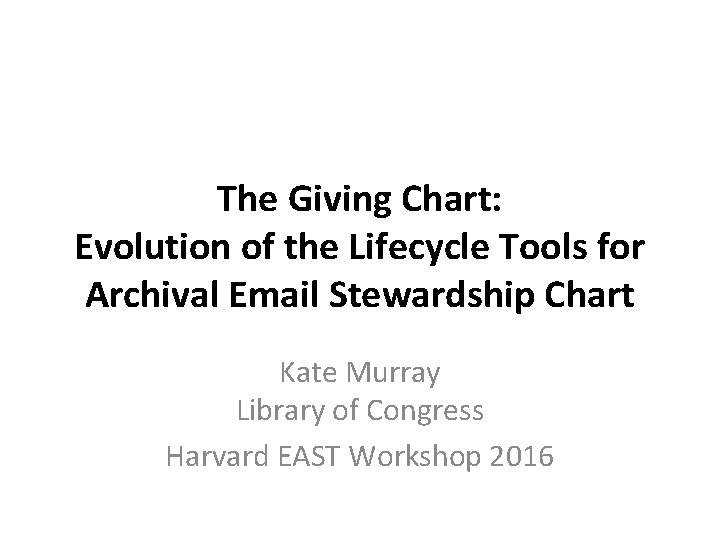 The Giving Chart Evolution of the Lifecycle Tools