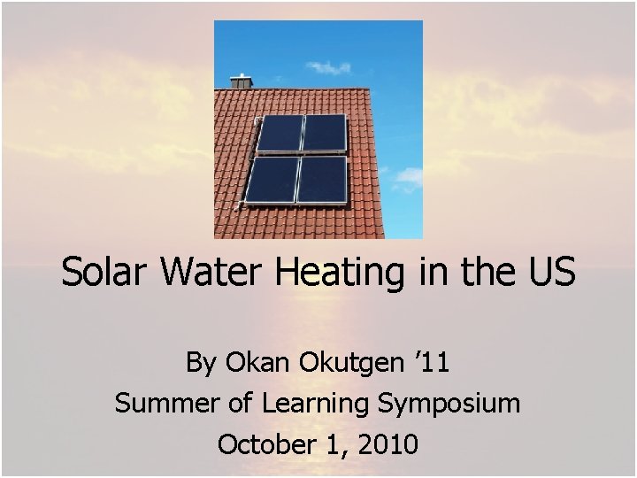Solar Water Heating in the US By Okan