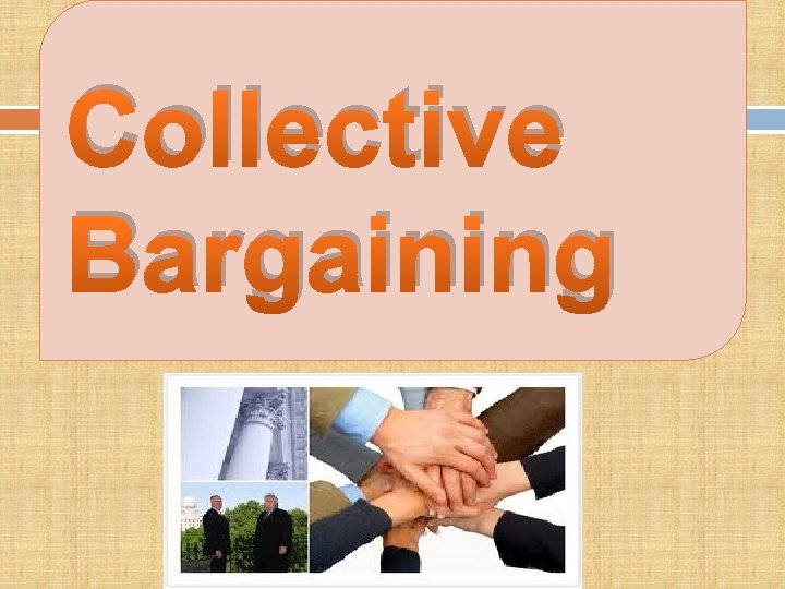 Collective Bargaining Group Members 4010 4013 4019 4034