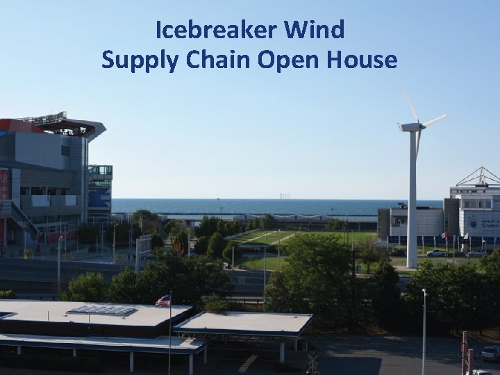 Icebreaker Wind Supply Chain Open House Dave Karpinski