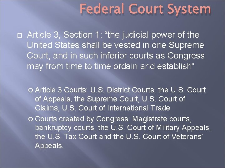 THE UNITED STATES COURT SYSTEM Federal and State
