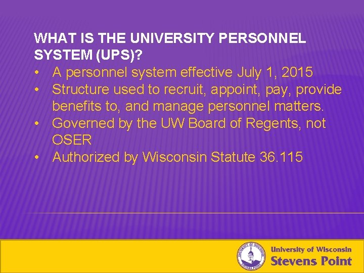 UNIVERSITY PERSONNEL SYSTEM UPS AGENDA What is UPS