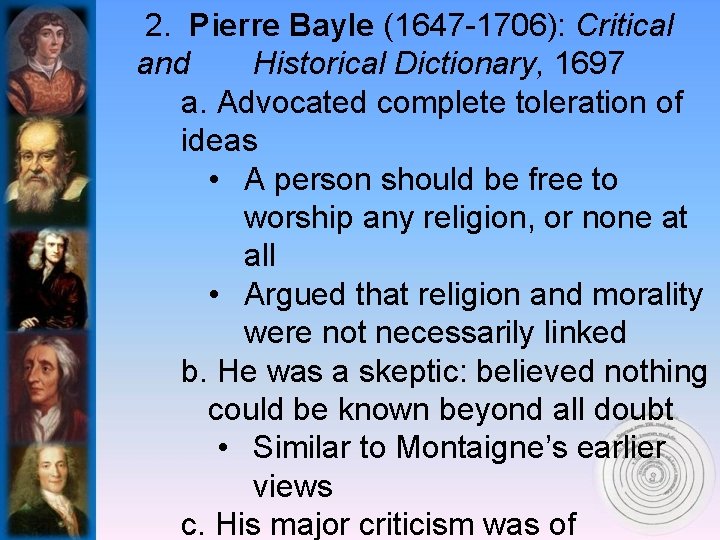 II The Enlightenment reached maturation by 1750 A