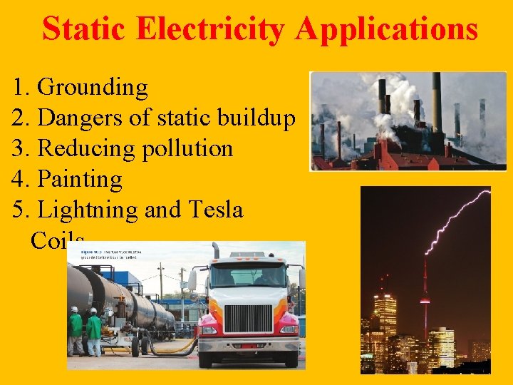 Static Electricity Applications 1 Grounding 2 Dangers of