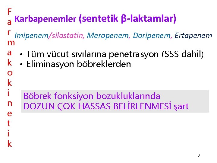 Karbapenemler 1 F a Karbapenemler sentetik laktamlar r