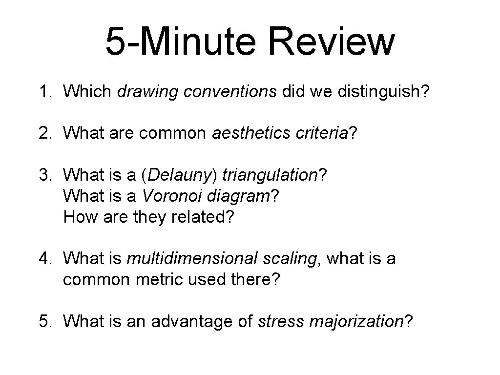 5 Minute Review 1 Which drawing conventions did
