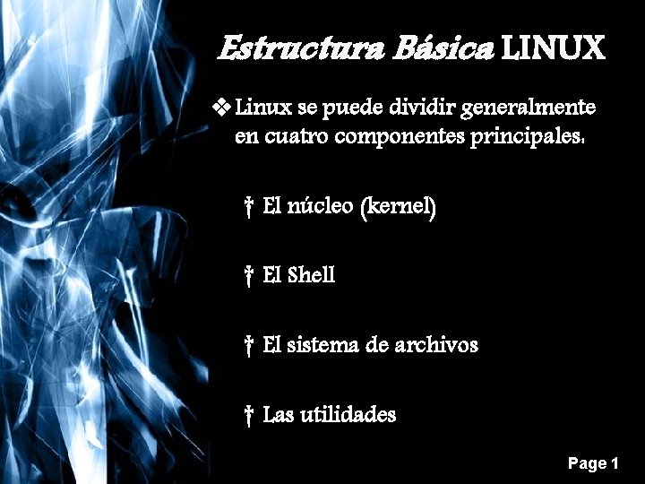 Estructura Bsica LINUX v Linux se puede dividir