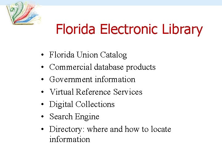 Florida Electronic Library Florida Union Catalog Commercial database