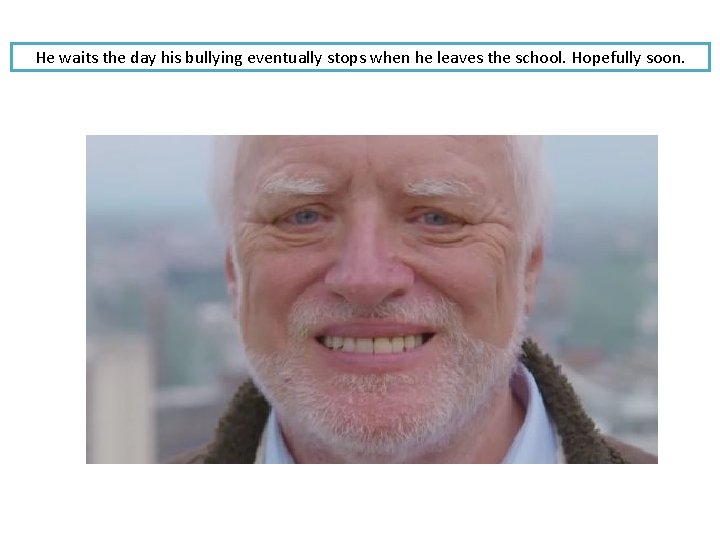 The story of Harold Children are horrible creatures